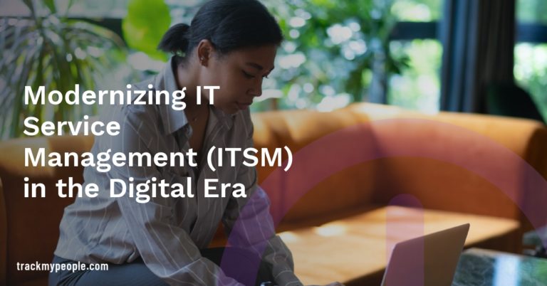 Modernizing IT Service Management (ITSM) in the Digital Era